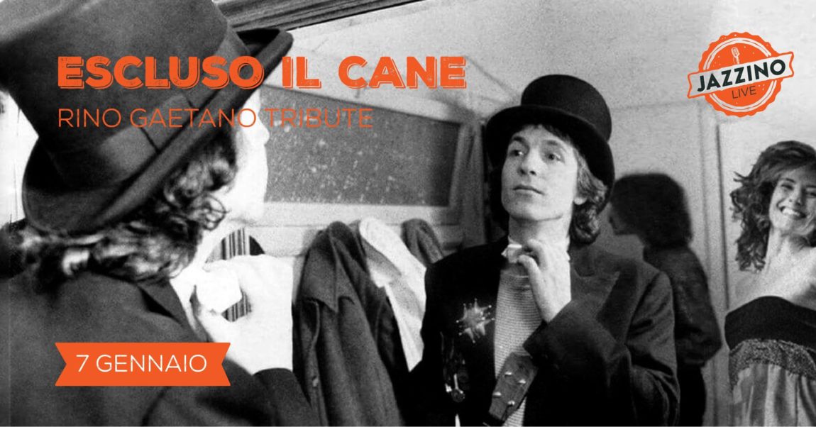 Escluso il Cane - Rino Gaetano Tribute - Live at Jazzino - Jazzino ...